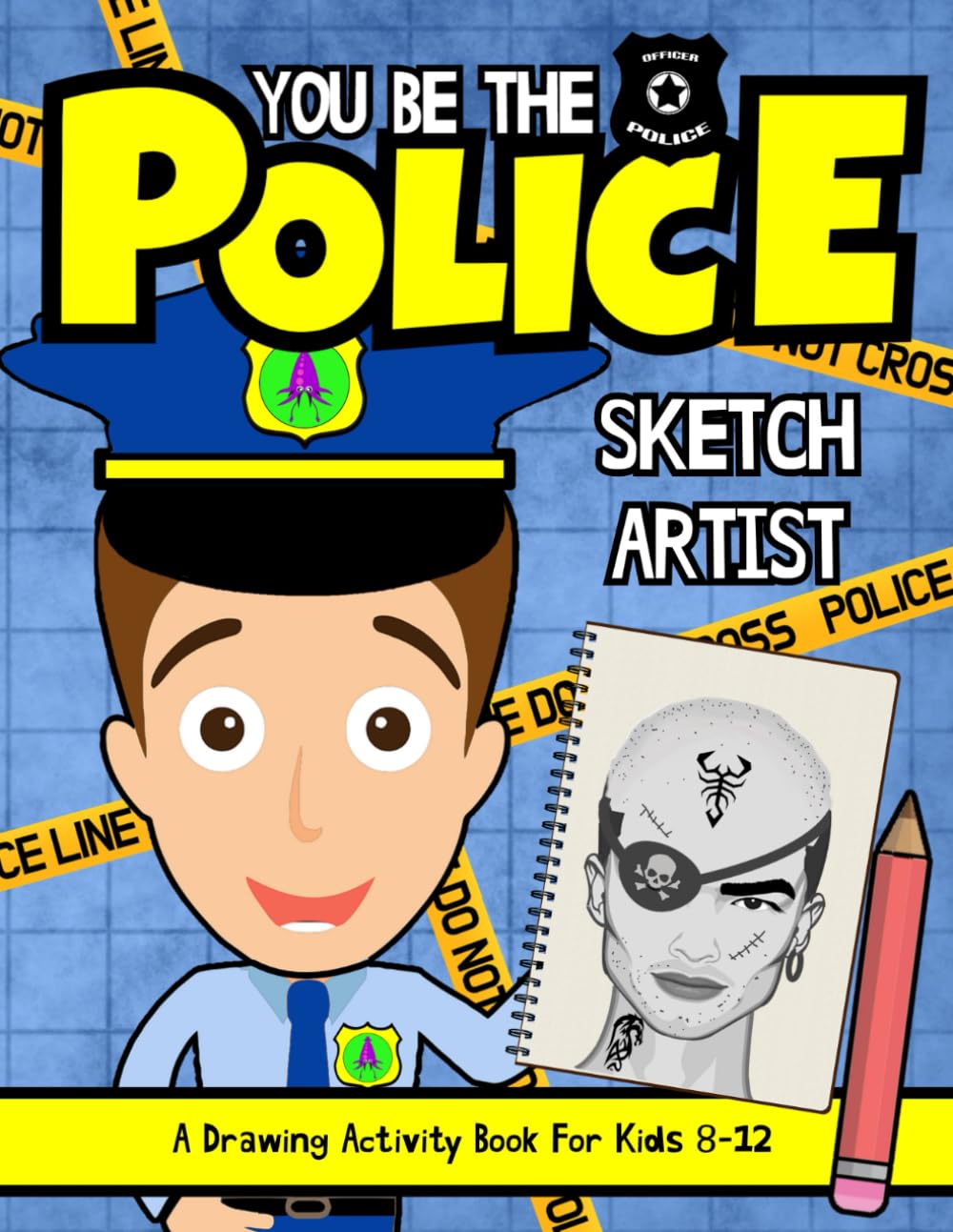 You Be The Police Sketch Artist: A Drawing Activity Book For Kids 8-12 ...