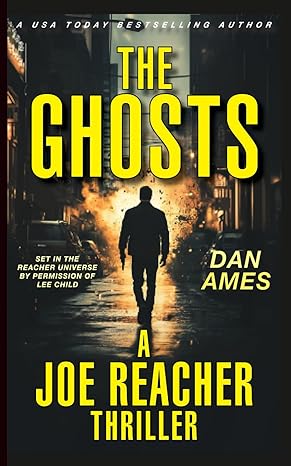 The Ghosts (A Joe Reacher Thriller): Ames, Dan: 9798283330112: Amazon ...