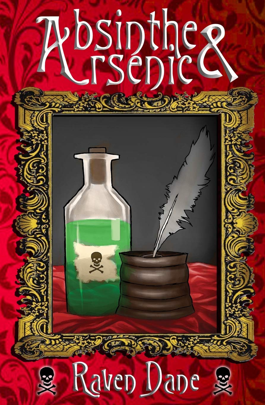 Absinthe and Arsenic: Dane, Raven: 9781845838584: Amazon.com: Books