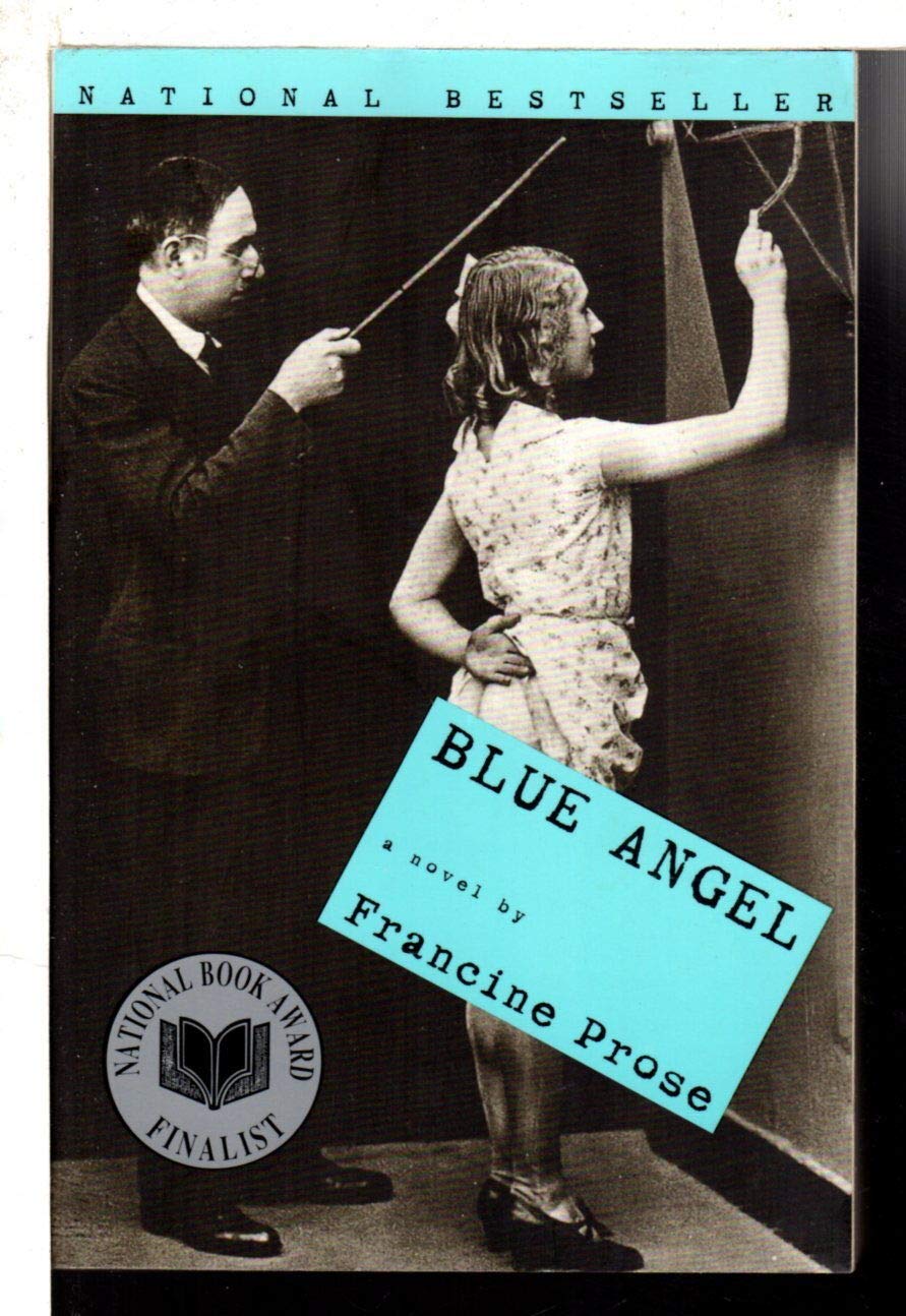 Blue Angel: A Novel: Prose, Francine: 9780060953713: Amazon.com: Books