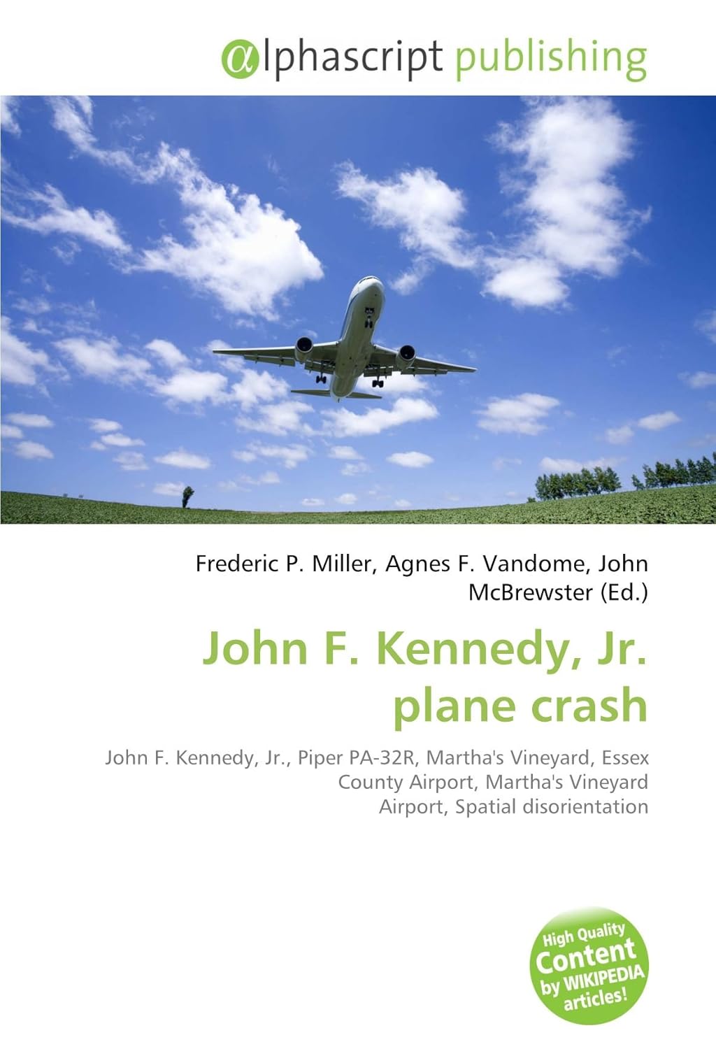 John F. Kennedy, Jr. plane crash: John F. Kennedy, Jr., Piper PA-32R ...