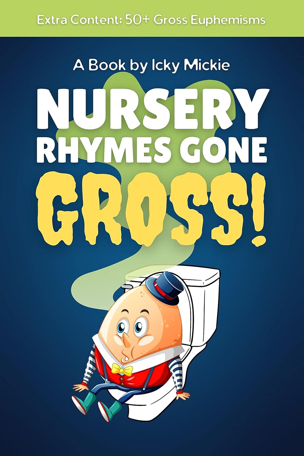 Amazon.com: Nursery Rhymes Gone Gross!: 27 Gross Parodies of Classic ...