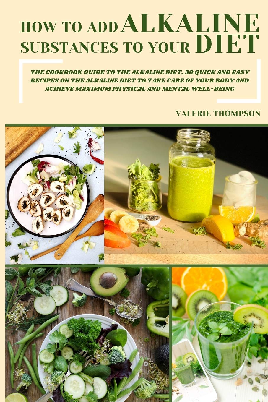 Buy How to Add Alkaline Substances to Your Diet: The Cookbook Guide to ...