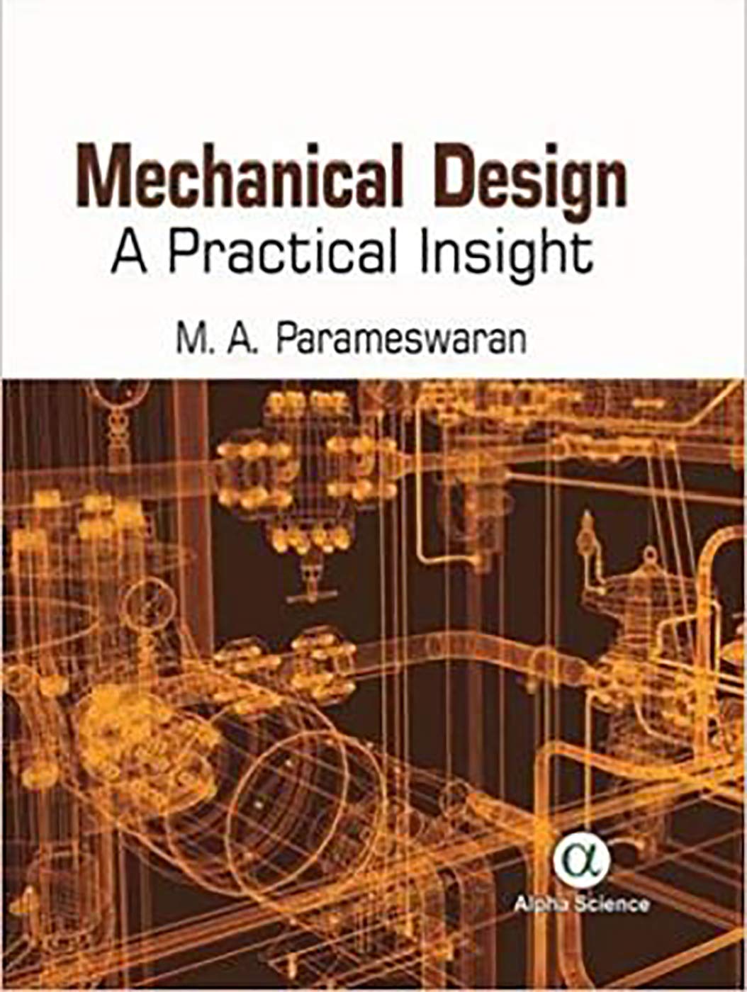 Buy Mechanical Design: A Practical Insight Book Online at Low Prices in ...