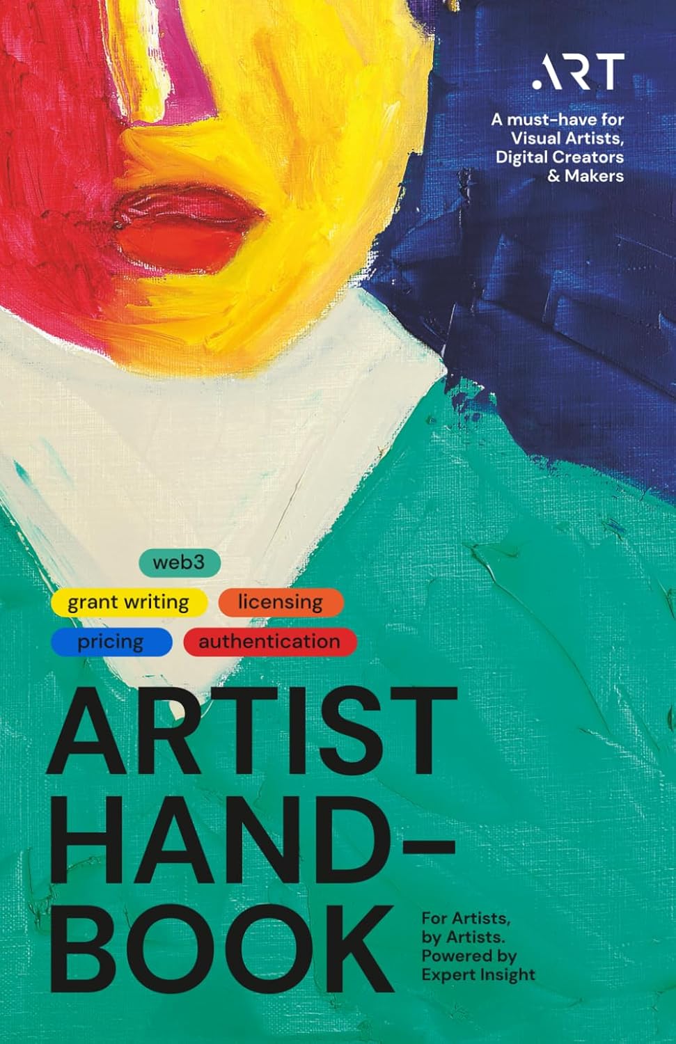 Artist Handbook: For Visual Artists, Digital Creators & Makers ...