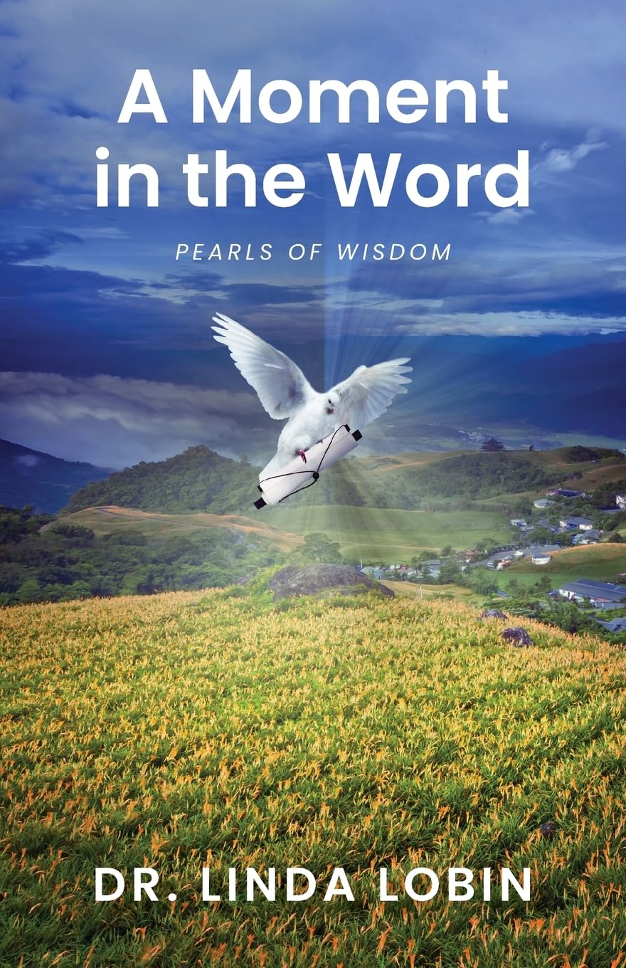 A Moment in the Word: Pearls of Wisdom: Lobin, Dr Linda: 9798887384092 ...