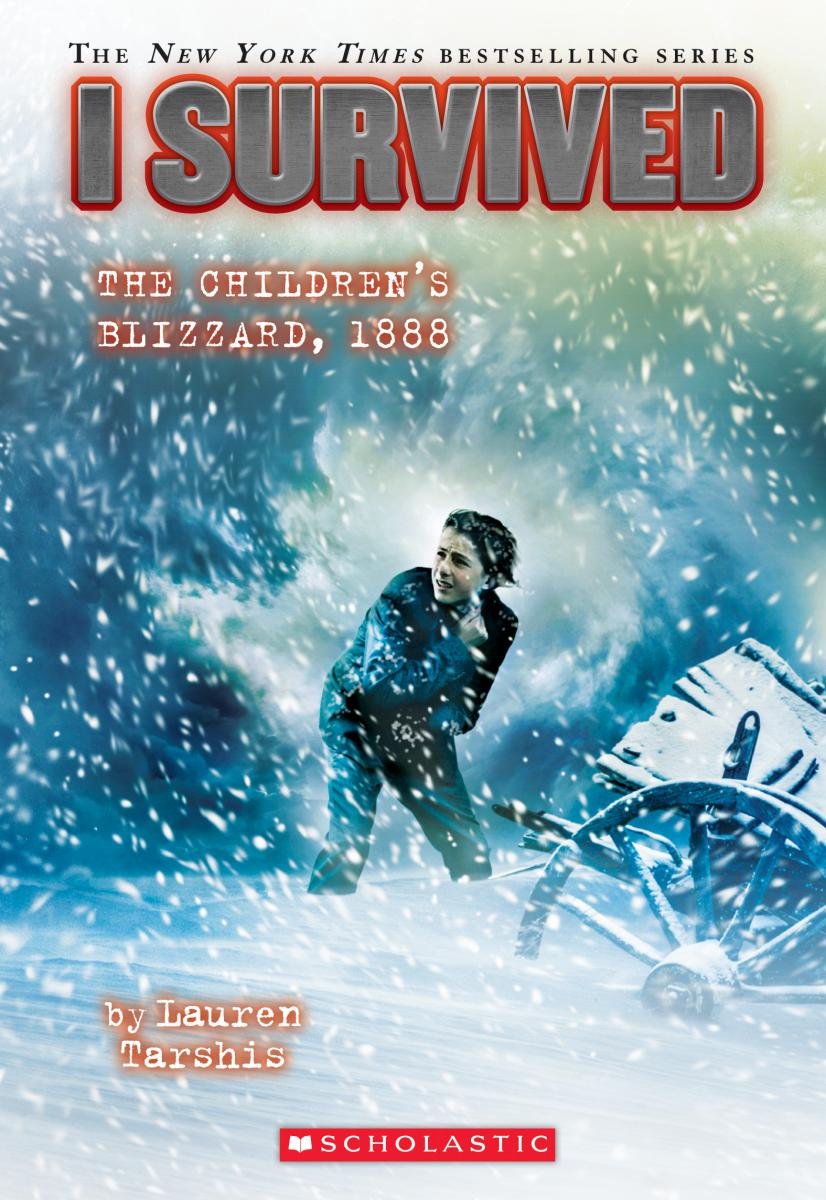 I Survived the Children’s Blizzard, 1888... by Tarshis, Lauren