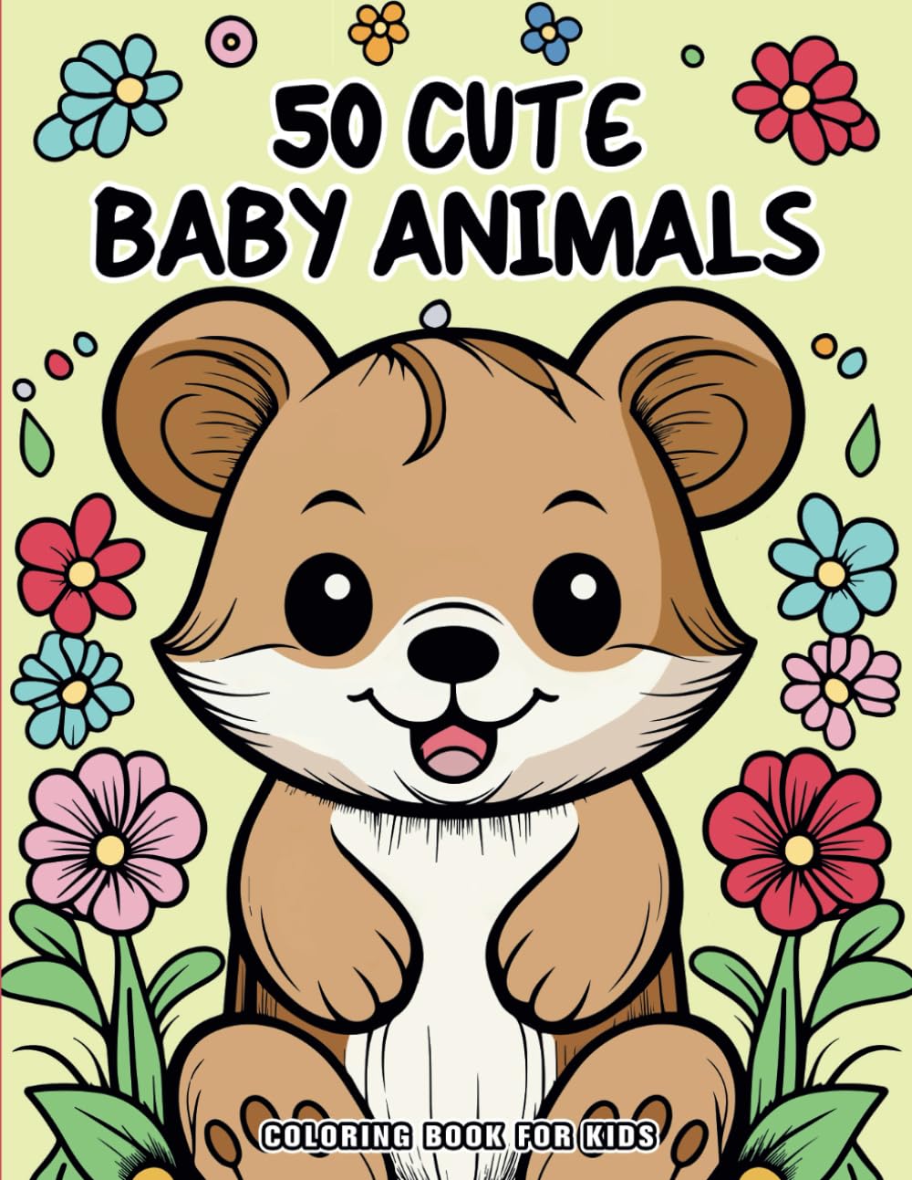50 Cute Baby Animals to Color: A Fun and Creative Coloring Book for ...