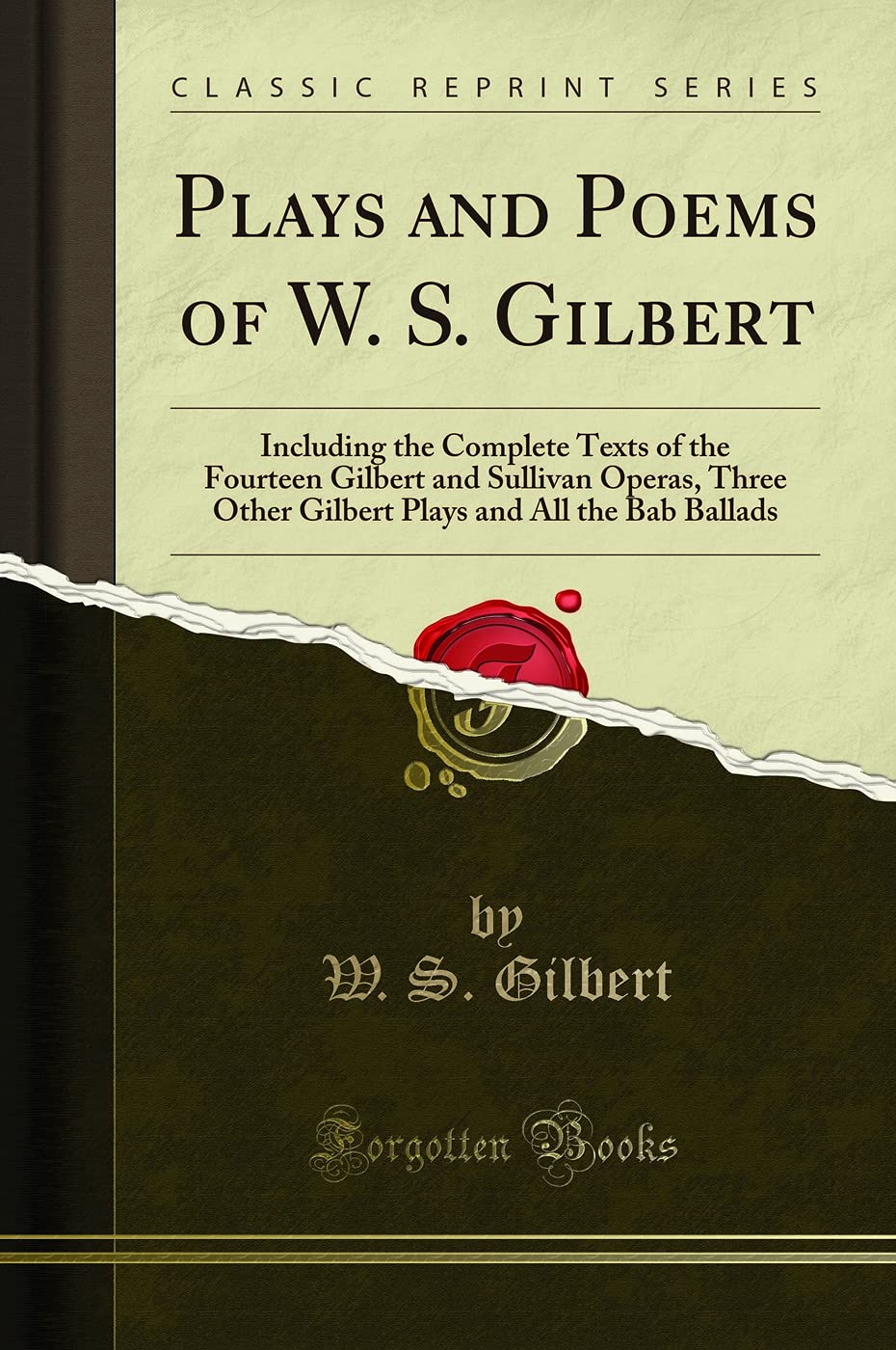 Buy Plays and Poems of W. S. Gilbert: Including the Complete Texts of ...
