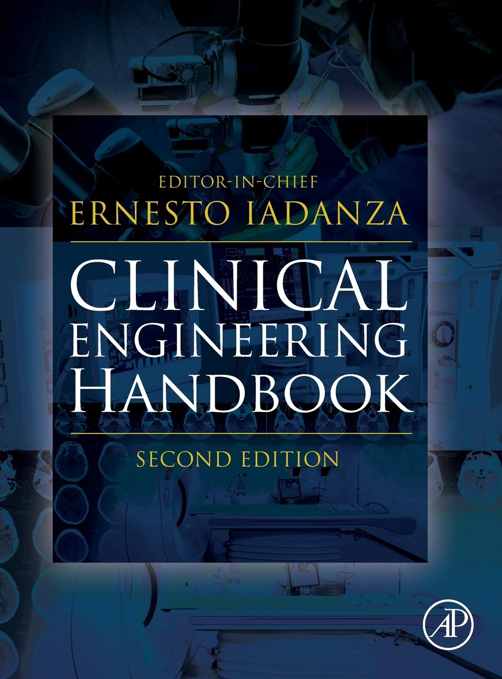 Clinical Engineering Handbook (Biomedical Engineering): 9780128134672 ...