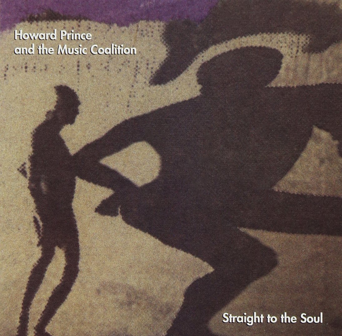 Howard Prince & Music Coalition - Straight to the Soul - Amazon.com Music