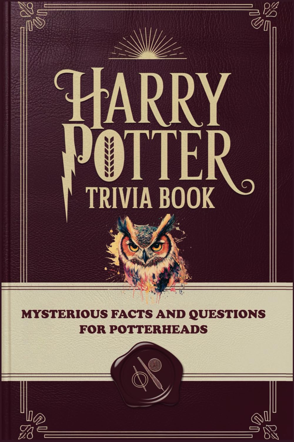 Harry Potter Trivia Book: MYSTERIOUS FACTS AND QUESTIONS for ...