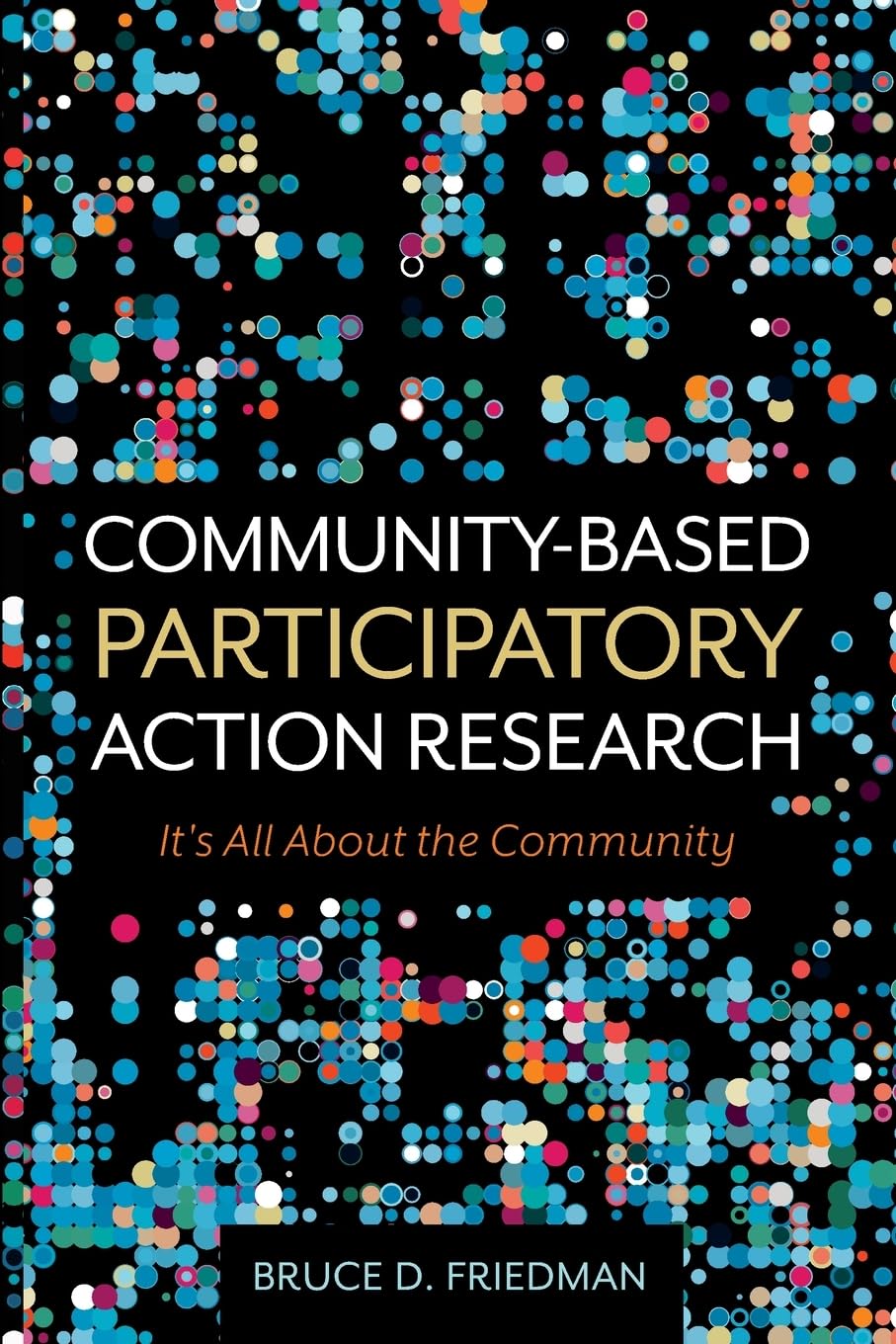 Community-Based Participatory Action Research: It's All About the ...