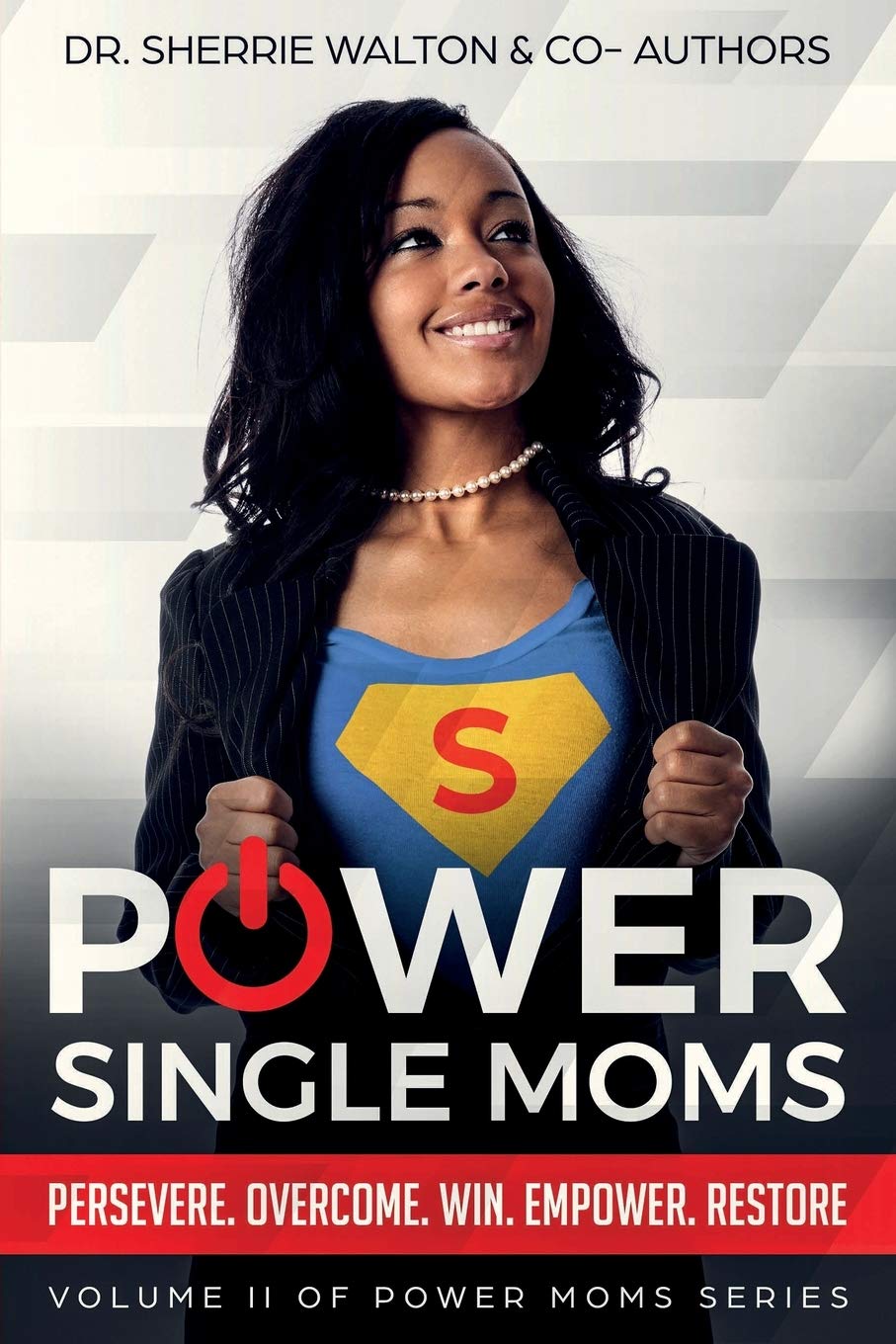 POWER Single Moms: Perservere Overcome Win Empower Restore (POWER Moms ...