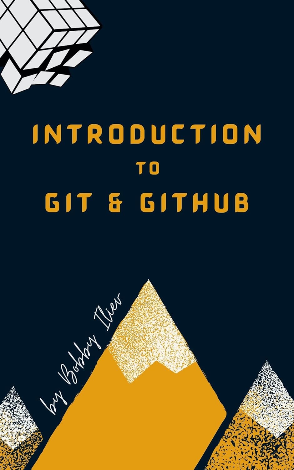 Introduction to Git and GitHub eBook : Iliev, Bobby: Amazon.in: Kindle Store