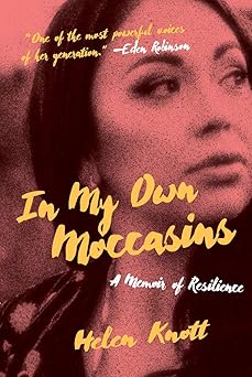 In My Own Moccasins: A Memoir of Resilience (The Regina Collection ...