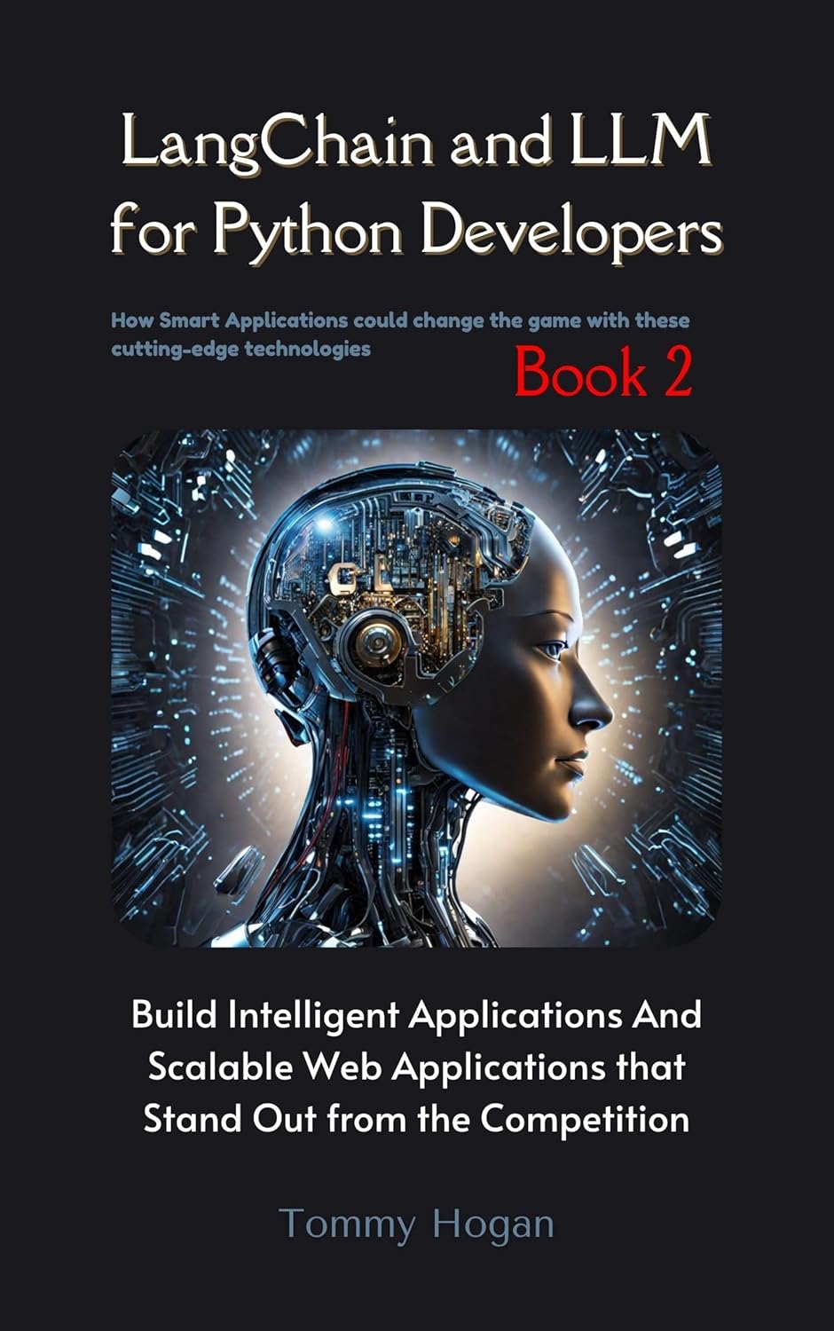 Langchain And Llm For Python Developers Build Intelligent Applications And Scalable Web