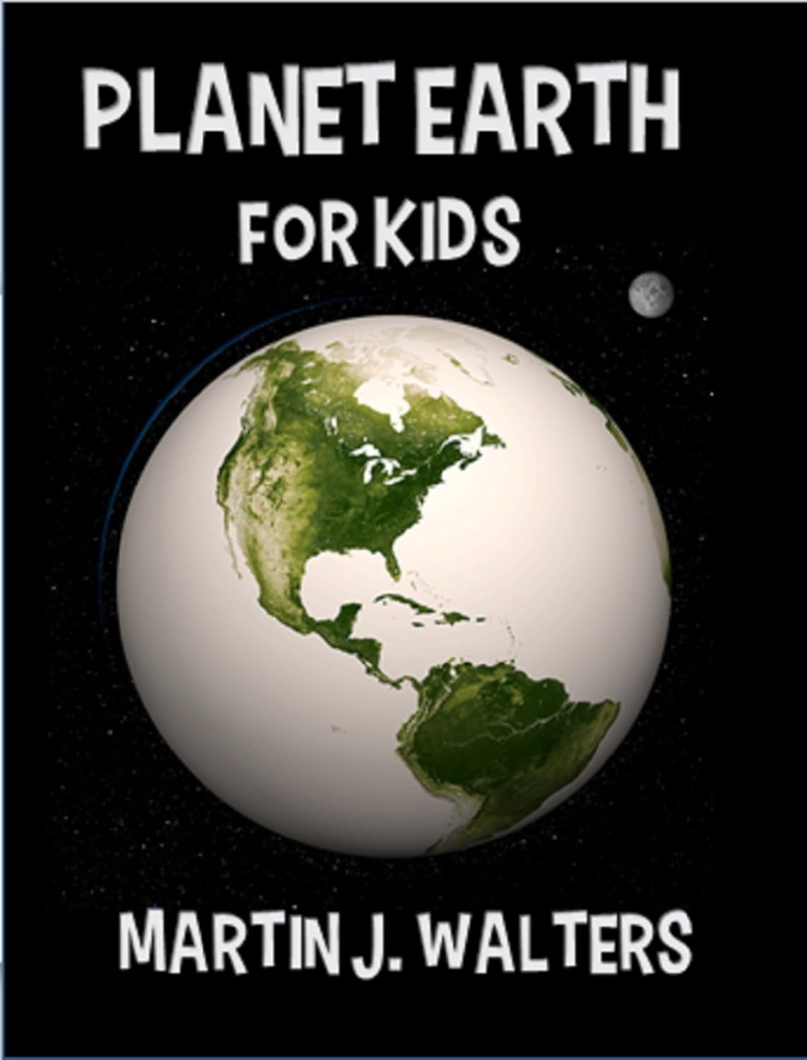 Planet Earth For Kids (70+ Pages of Full Color Photos, Fun & Accurate ...