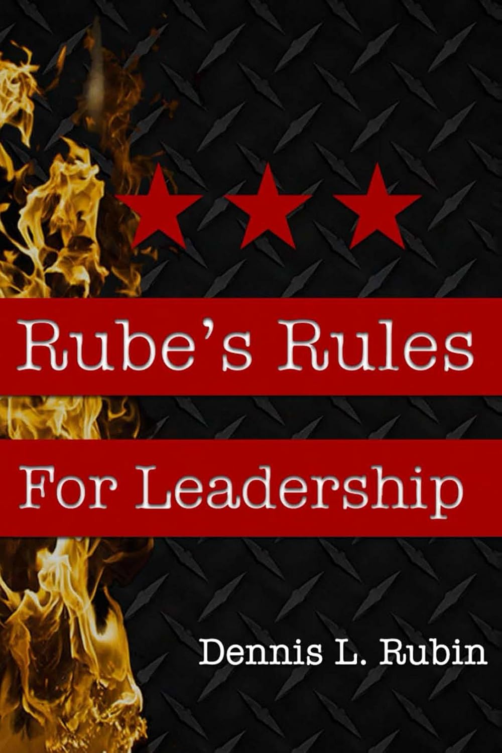 Rube's Rules for Leadership - Kindle edition by Rubin, Dennis ...