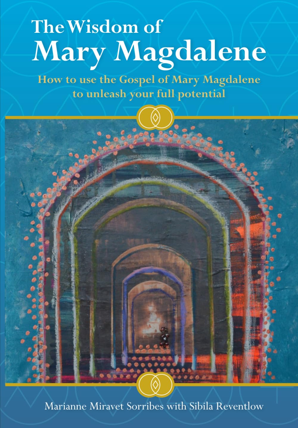 The wisdom of Mary Magdalene and the nine portals: Using The Gospel of ...