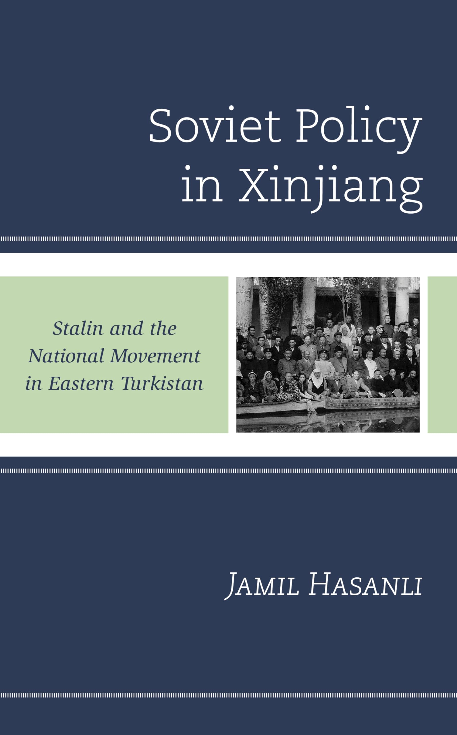Soviet Policy in Xinjiang: Stalin and the National Movement in Eastern ...