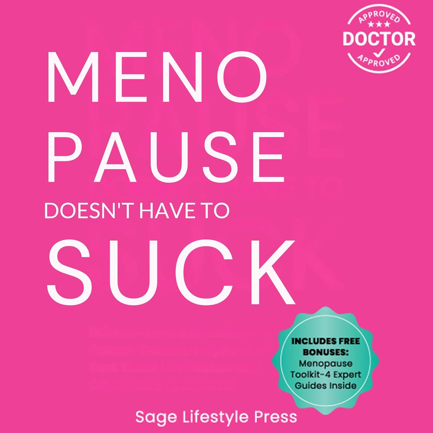 Amazon.com: Menopause Doesn't Have to Suck: Science-Backed Solutions to ...