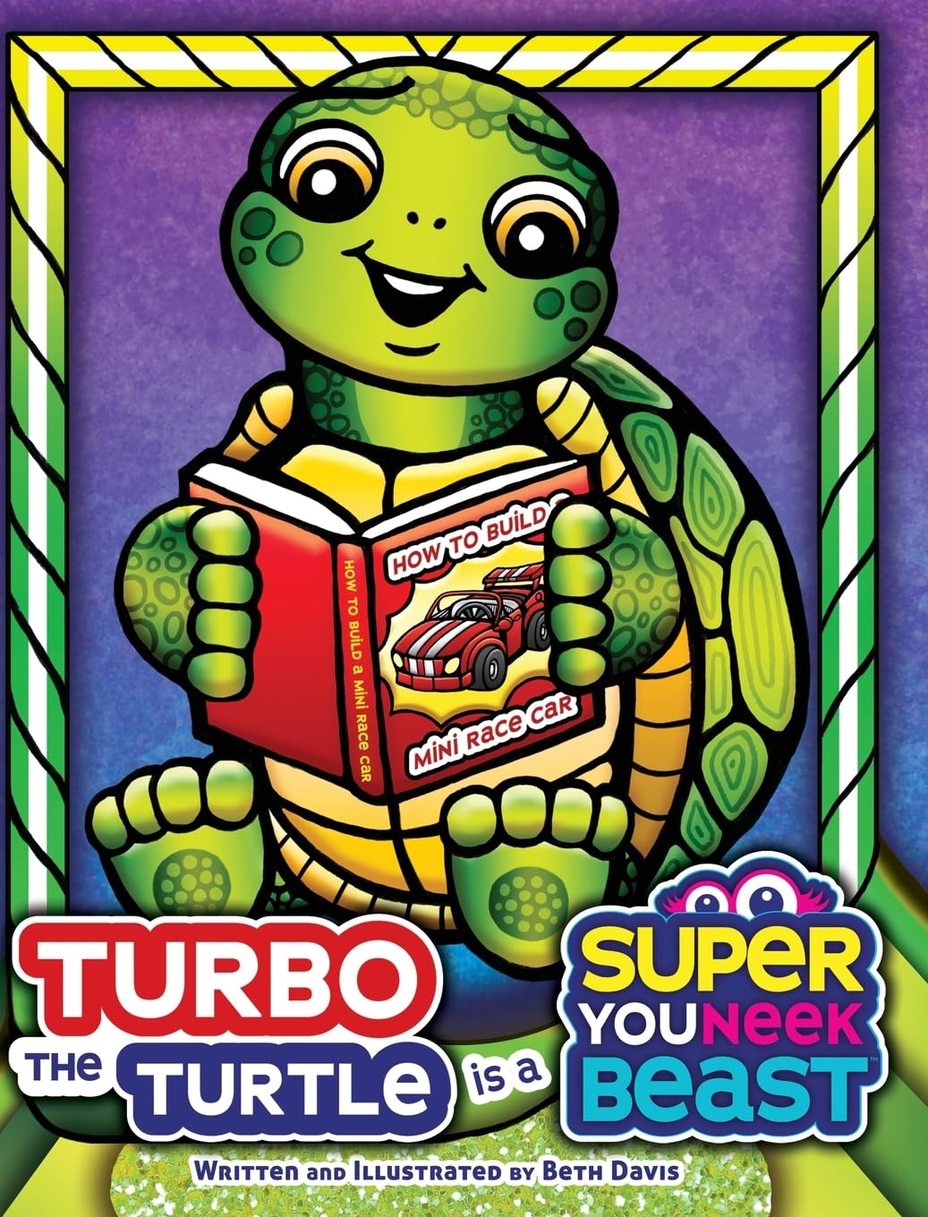 Turbo the Turtle is a Super Youneek Beast: A Children's Book Featuring ...