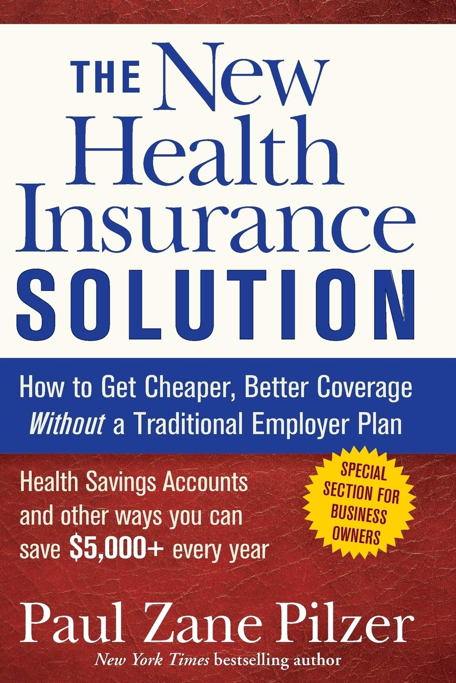 The New Health Insurance Solution: How to Get Cheaper, Better Coverage ...