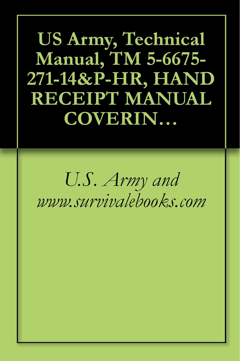 US Army, Technical Manual, TM 5-6675-271-14&P-HR, HAND RECEIPT MANUAL ...