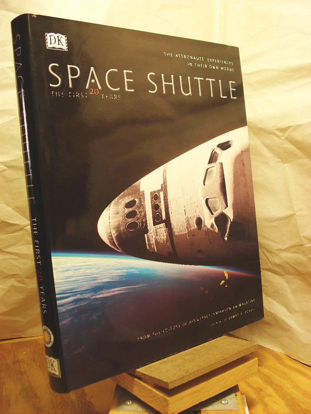 Space Shuttle: The First 20 Years - The Astronauts' Experiences in ...