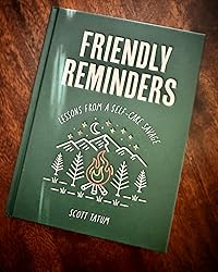 Friendly Reminders: Lessons from a Self-Care Savage: Tatum, Scott ...