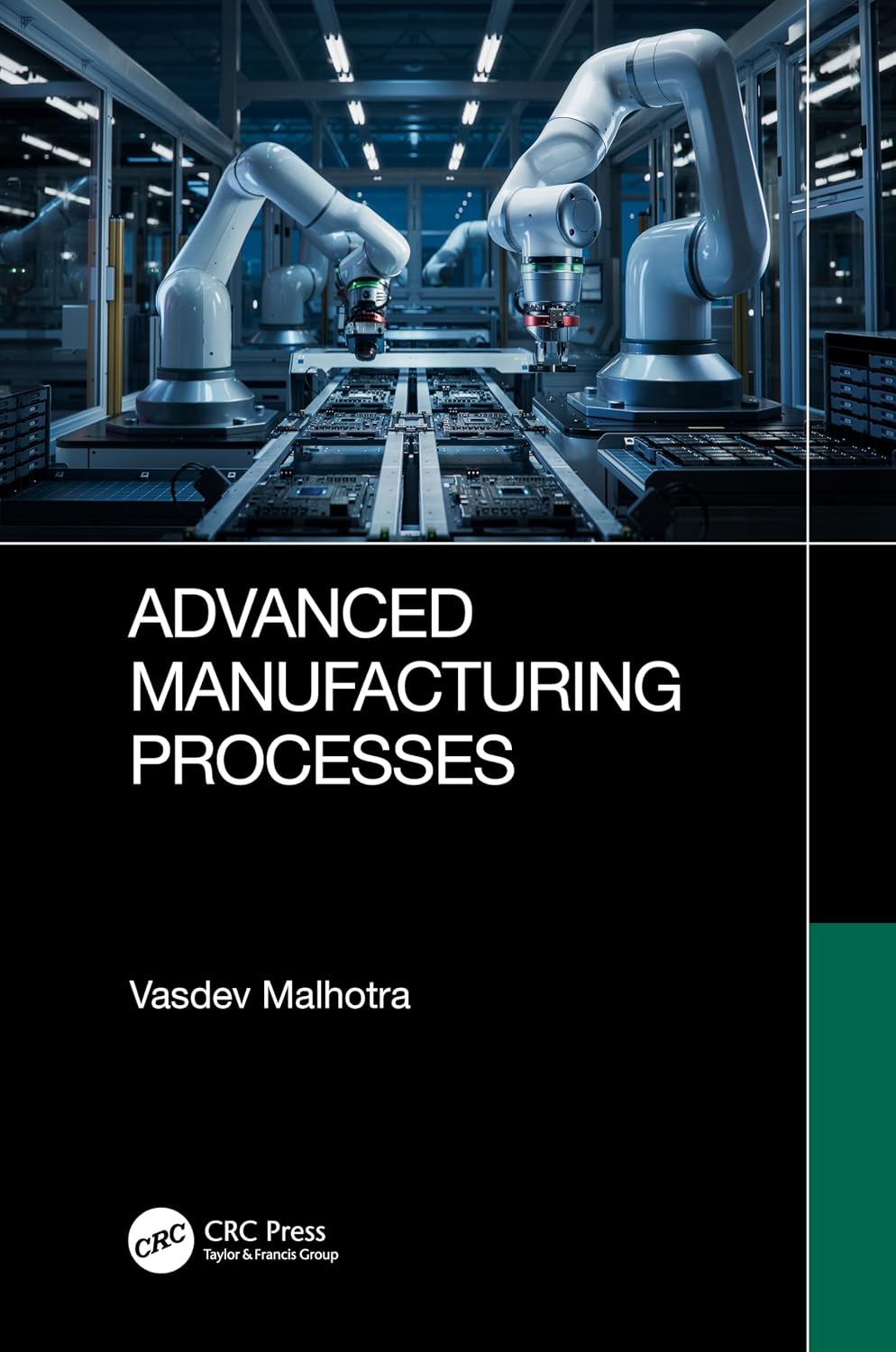 Advanced Manufacturing Processes: Malhotra, Vasdev: 9780367750565 ...