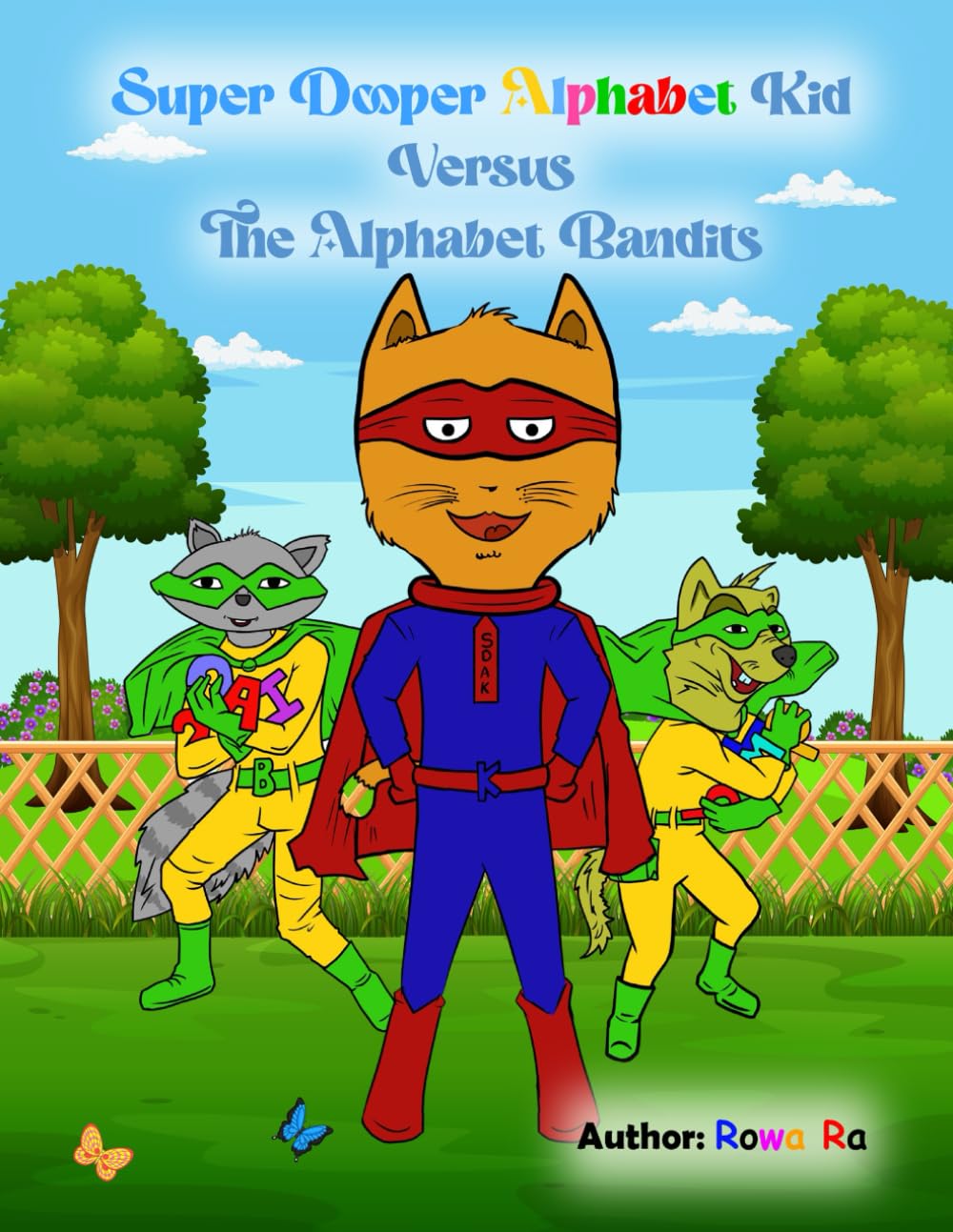 Super Dooper Alphabet Kid Versus The Alphabet Bandits: Ra, Rowa, Ra ...