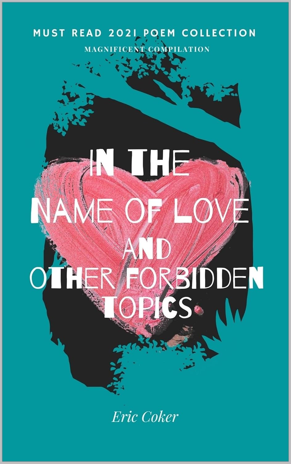 In The Name Of Love And Other Forbidden Topics - Kindle edition by ...