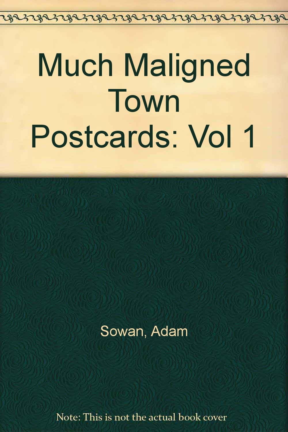 Amazon.com: Much Maligned Town Postcards: Vol 1: 9781901677126: Sowan ...