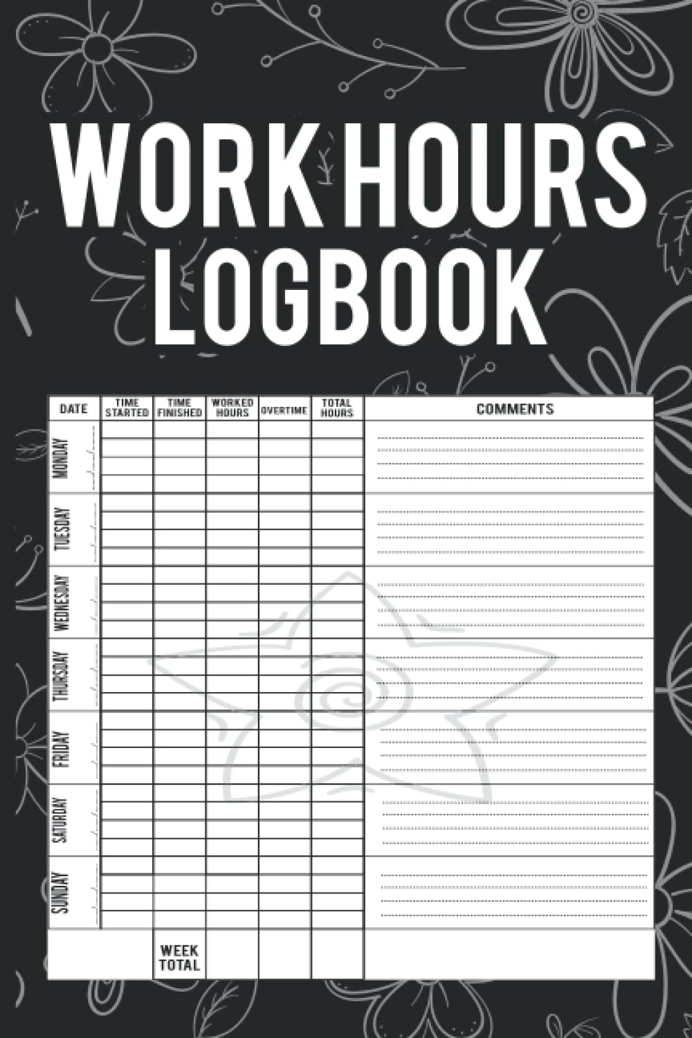 Work Hours Log Book: Work Hours Log Including Overtime, Undated Planner ...