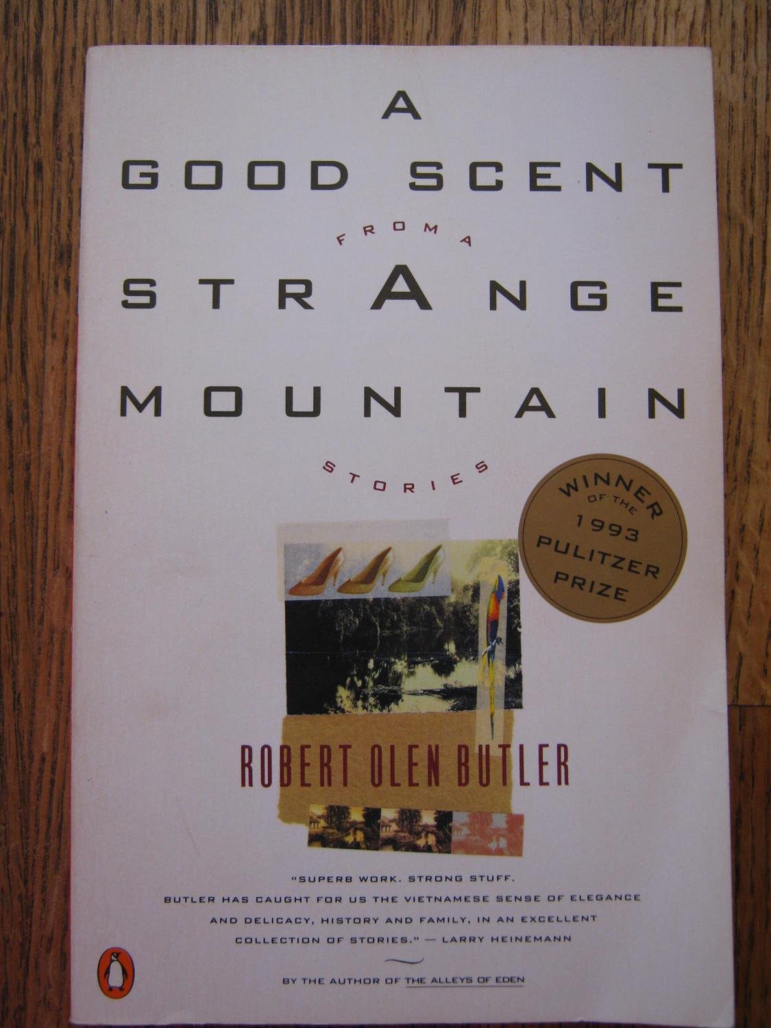 A Good Scent from a Strange Mountain: Butler, Robert Olen ...