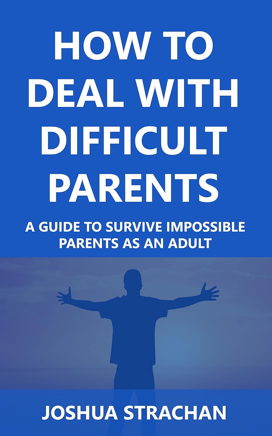 Amazon.com: How to Deal with Difficult Parents: A Guide to Survive ...