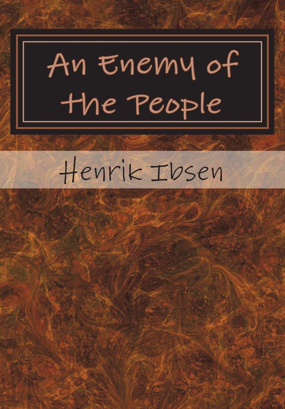 An Enemy of the People: Ibsen, Henrik: 9781983779619: Amazon.com: Books