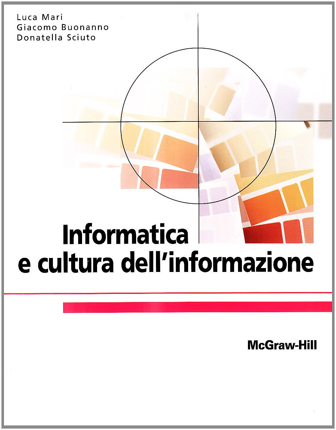 Informatica e cultura dell'informazione : Mari, Luca, Buonanno, Giacomo ...