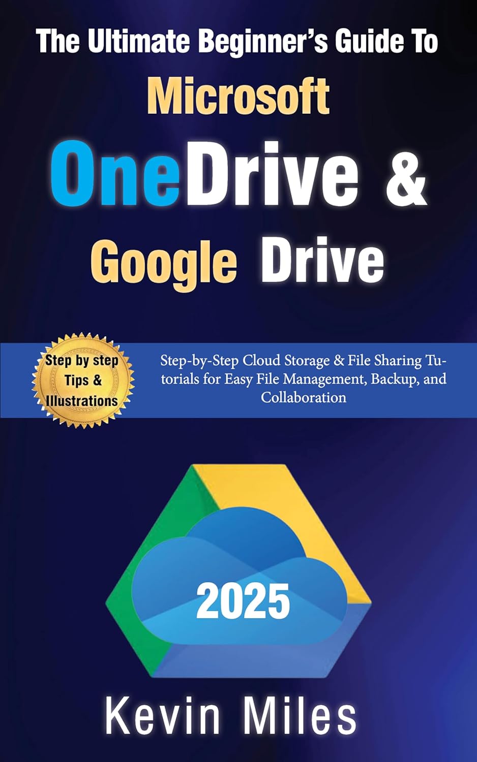 Amazon.com: The Ultimate Beginner’s Guide to Microsoft OneDrive & Google Drive: Step-by-Step ...