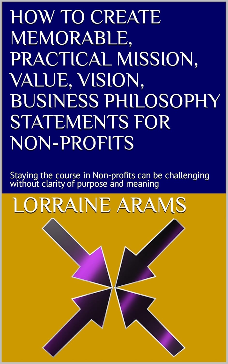 Amazon.com: HOW TO CREATE MEMORABLE, PRACTICAL MISSION, VALUE, VISION ...