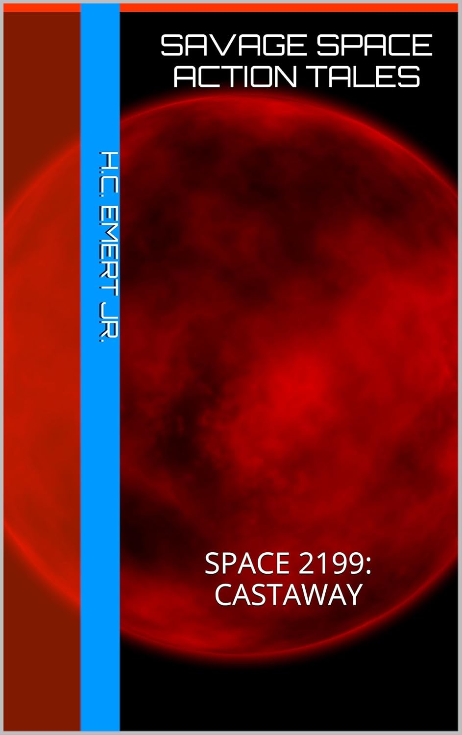 Amazon.com: SAVAGE SPACE ACTION TALES: SPACE 2199: CASTAWAY eBook ...