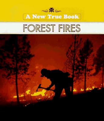 Amazon.com: Forest Fires (New True Book): 9780516010854: Erlbach ...