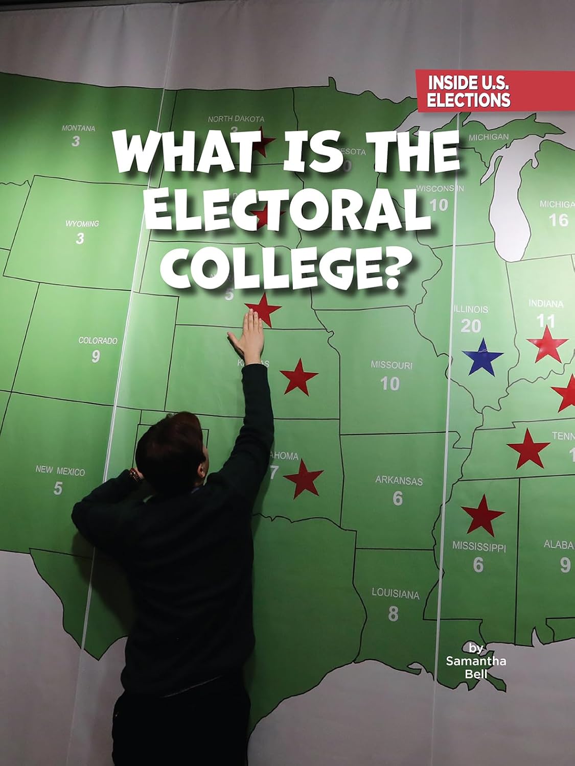 What Is the Electoral College? (21st Century Skills Library: Inside U.S ...
