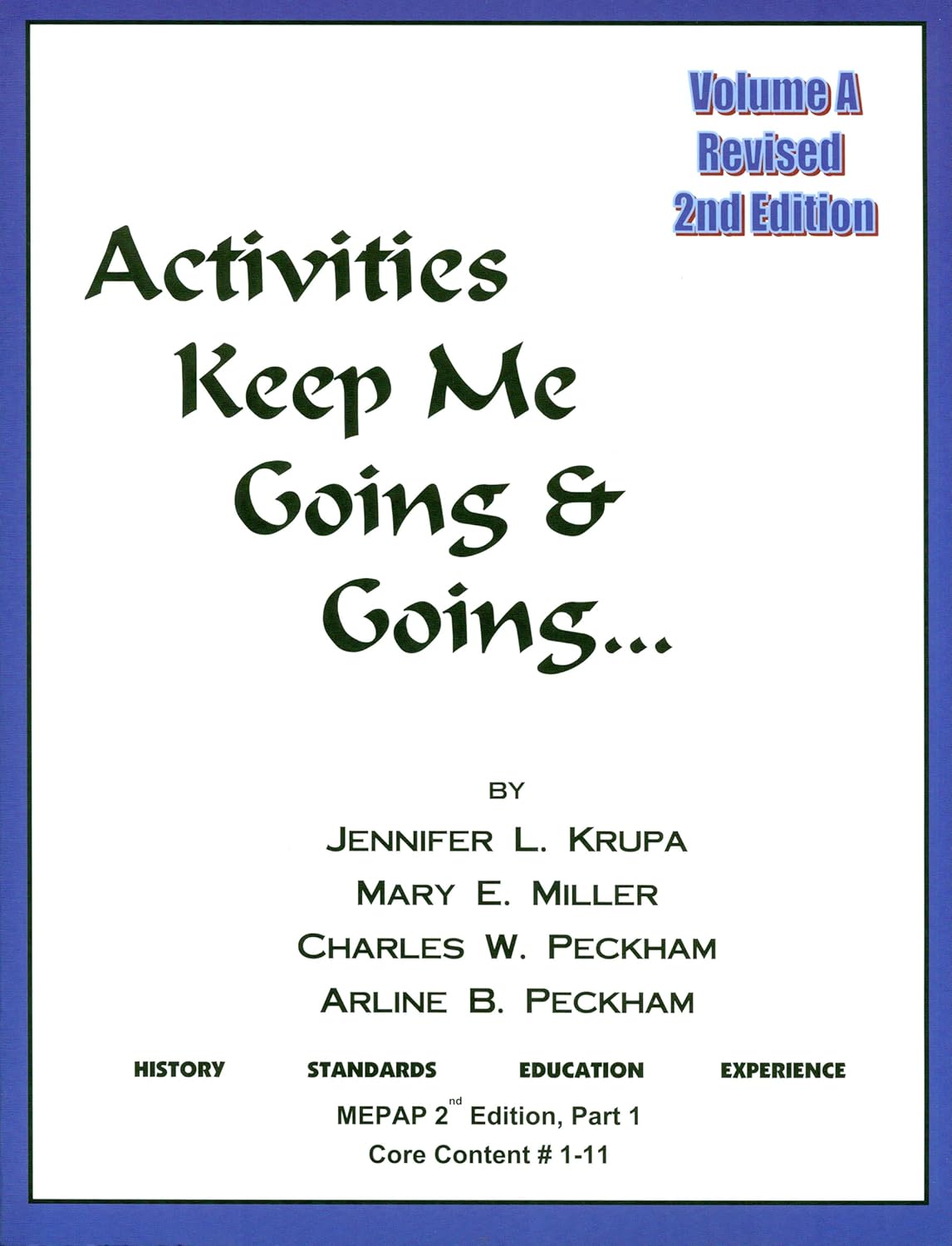 Activities Keep Me Going and Going: Volume A: 9780931990083: Medicine ...