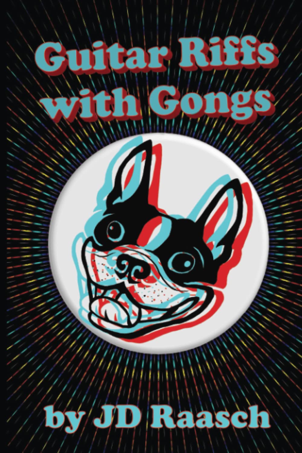 Guitar Riffs with Gongs: Raasch, JD: 9781735436913: Amazon.com: Books