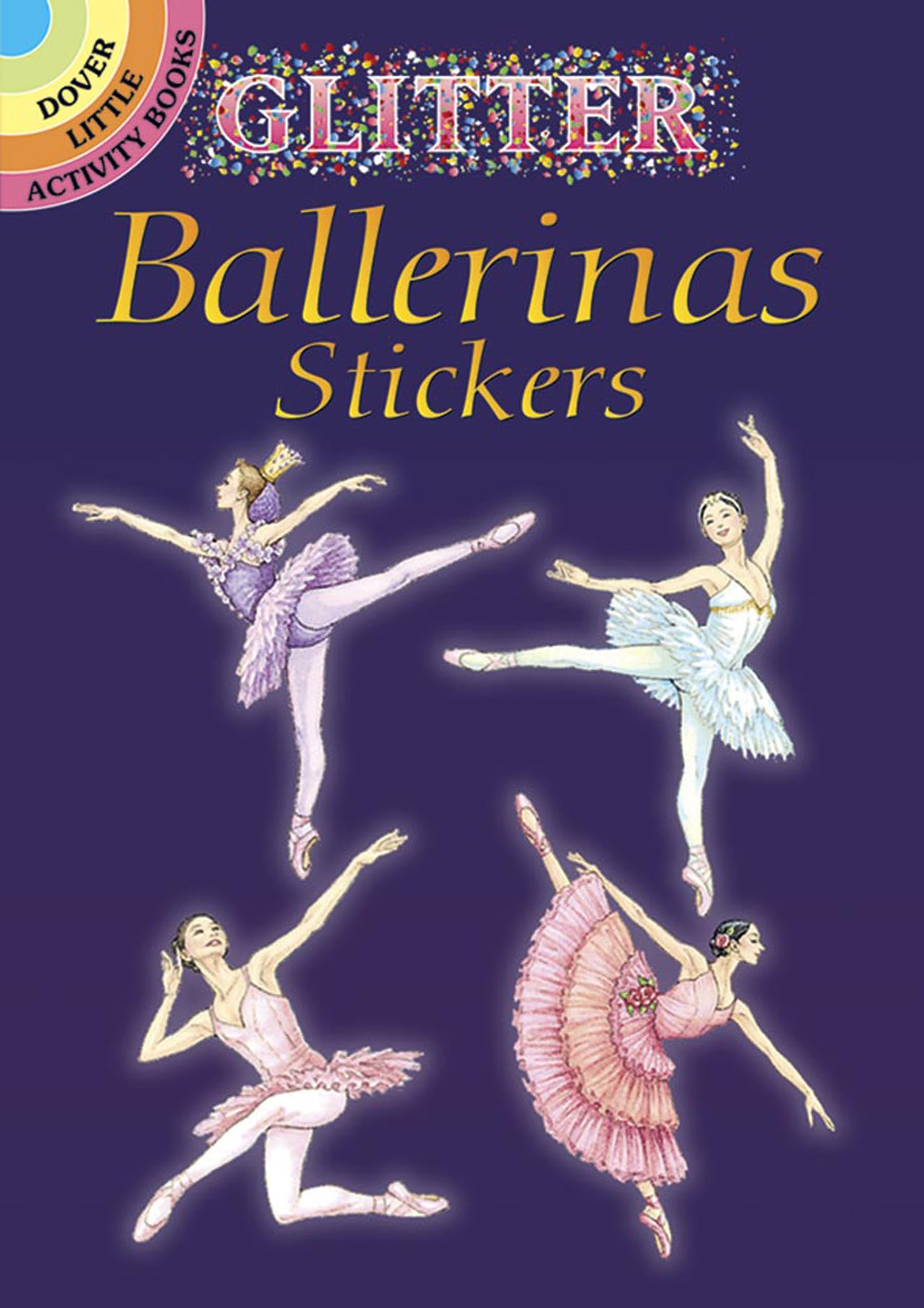 Glitter Stickers: Ballerinas (Dover Little Activity Books: Ballet): May ...