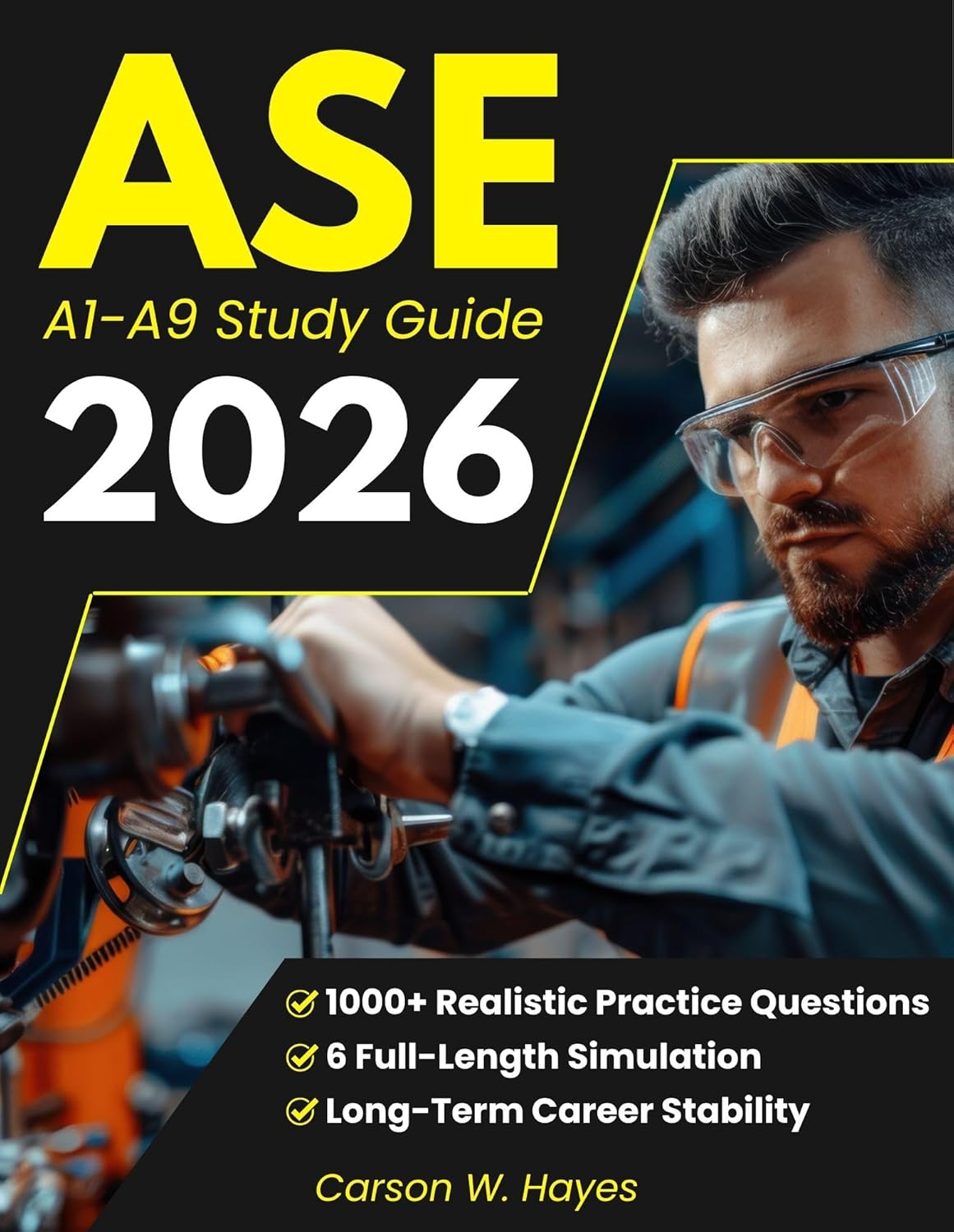 ASE A1-A9 Study Guide: 1000+ Realistic Practice Questions & 6 Full ...