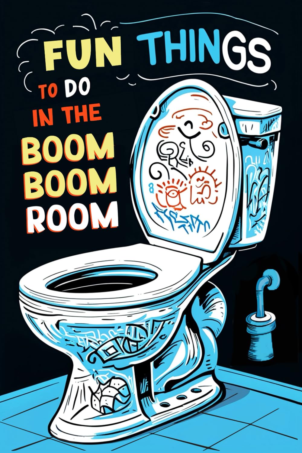 Fun Things To Do in the Boom Boom Room: A Hilarious Bathroom Activity ...